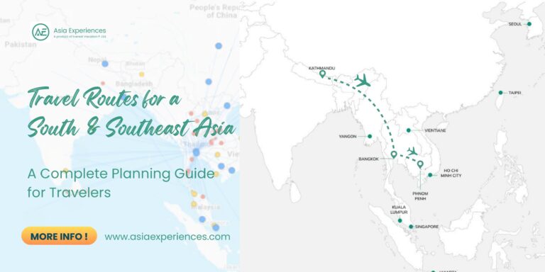 Best Travel Routes for a Multi-Country Trip Across South & Southeast Asia